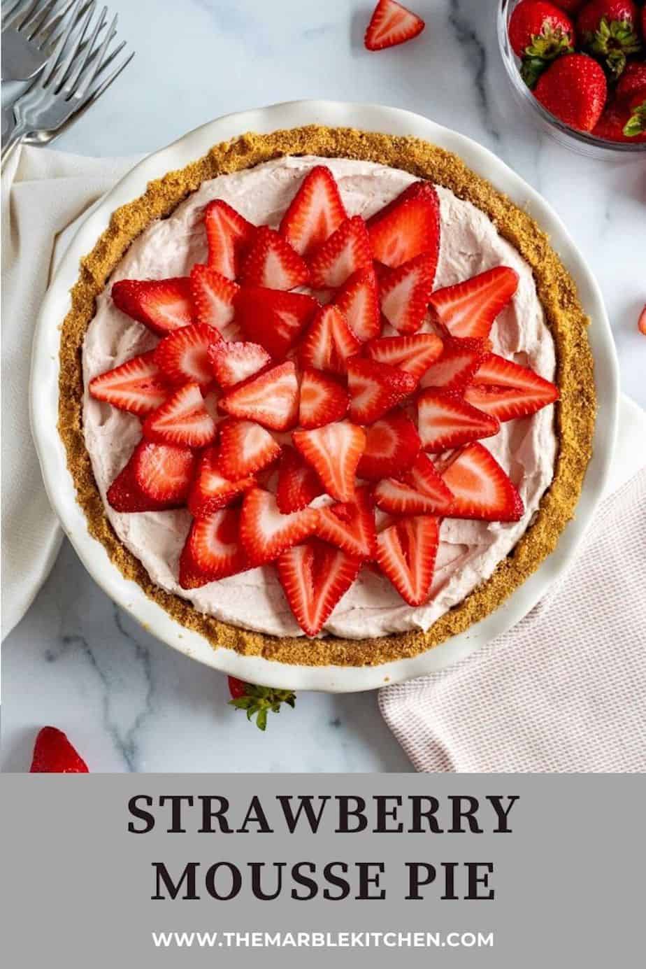 Strawberry Mousse Pie | The Marble Kitchen